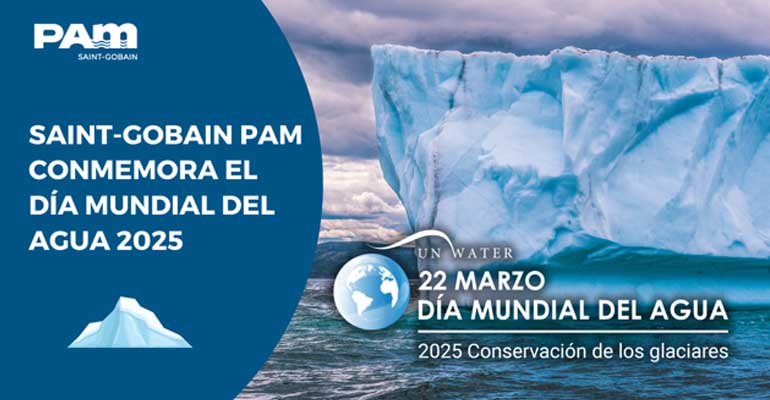 Saint-Gobain PAM conmemora el Día Mundial del Agua 2025 - TecnoAqua